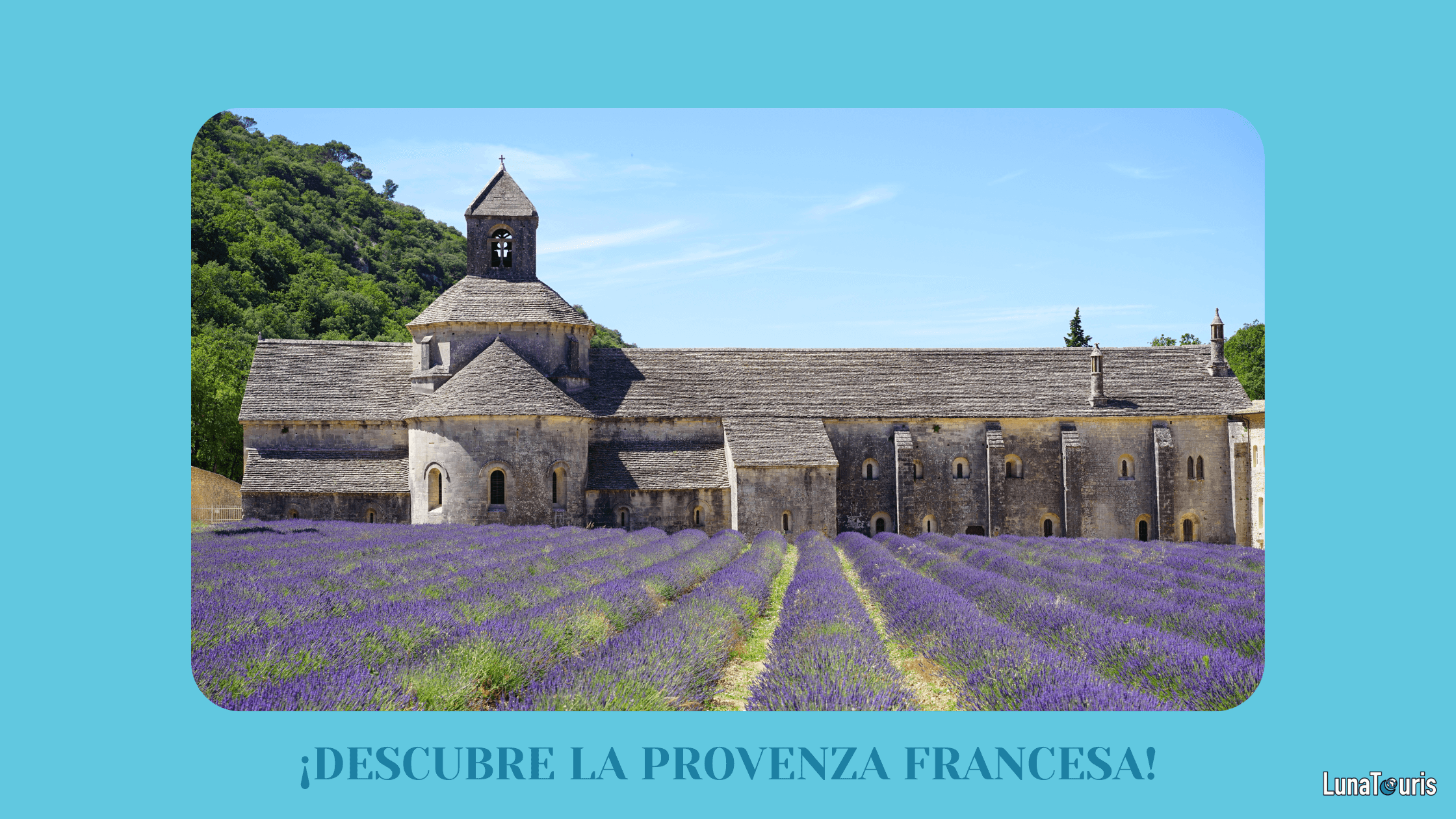Qué ver en la Provenza francesa - LunaTouris